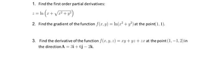 Solved 1. Find the first order partial derivatives: | Chegg.com