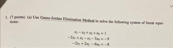 Solved 1. (7 points) (a) Use Gauss-Jordan Elimination Method | Chegg.com
