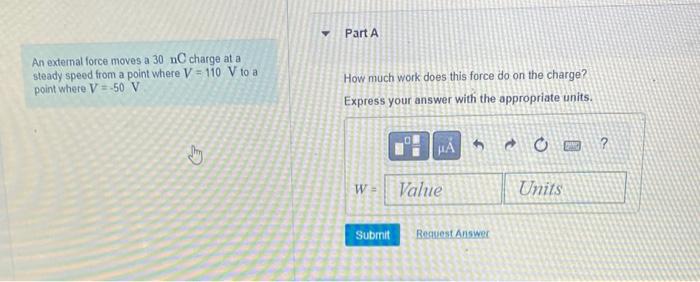 Solved An external force moves a 30nC charge at a steady | Chegg.com