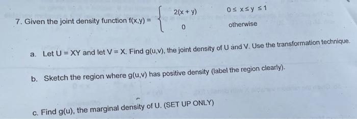 Solved 7. Given the joint density function | Chegg.com