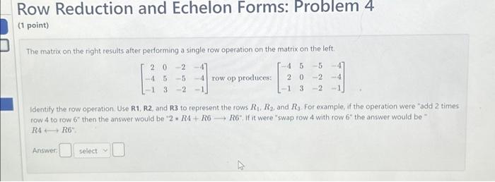 Solved Row Reduction and Echelon Forms: Problem 4 (1 point) | Chegg.com
