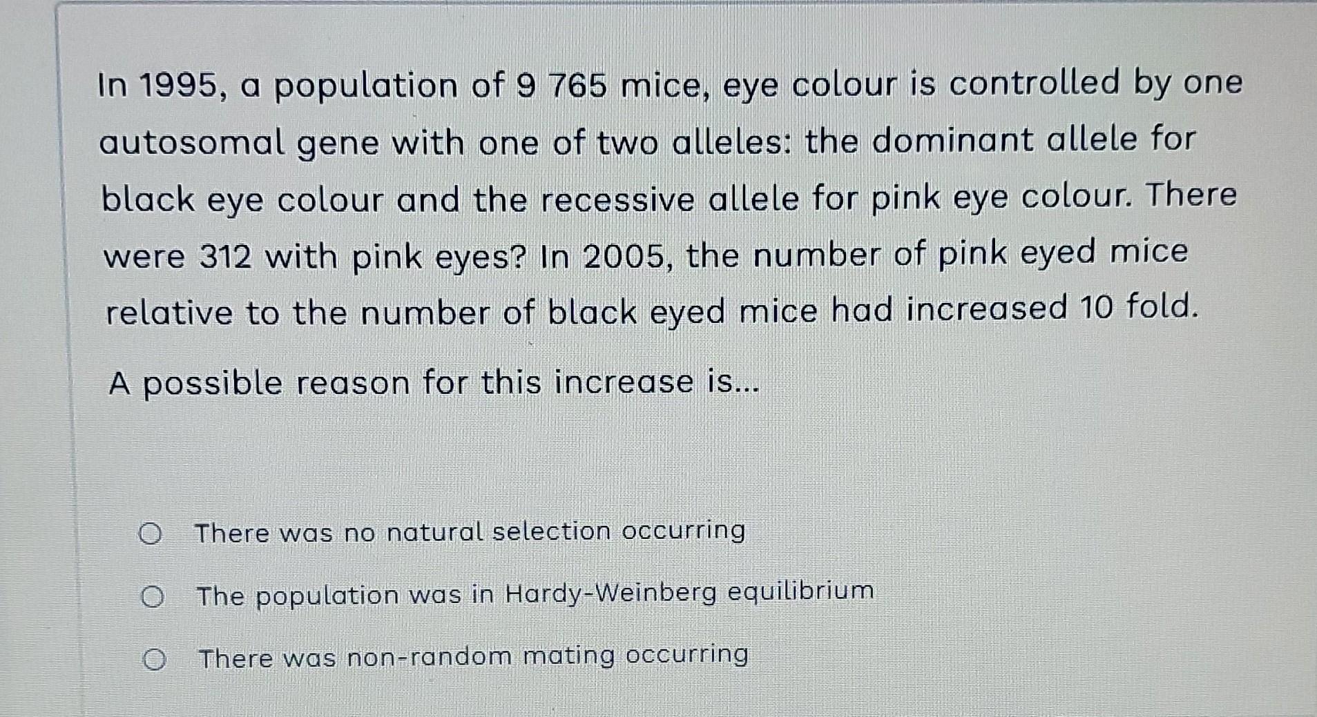 Solved In 1995 , a population of 9765 mice, eye colour is | Chegg.com