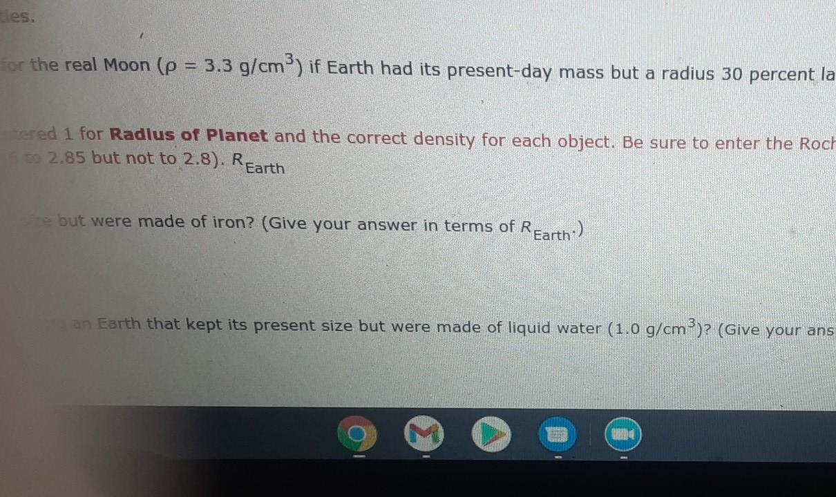Solved The Roche limit for Earth's moon is 2.85 Earth radii. | Chegg.com