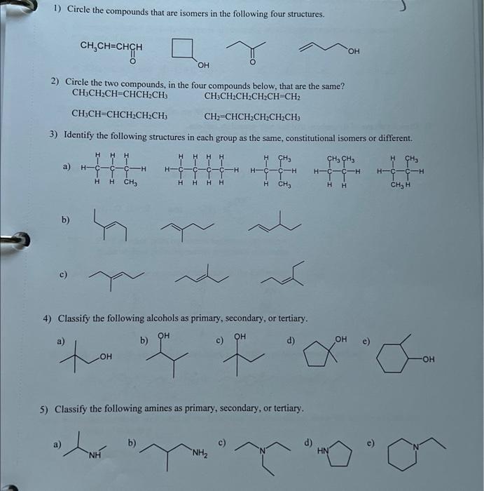 Solved 1) Circle the compounds that are isomers in the | Chegg.com Solved 1) Circle the compounds that are isomers in the | Chegg.com