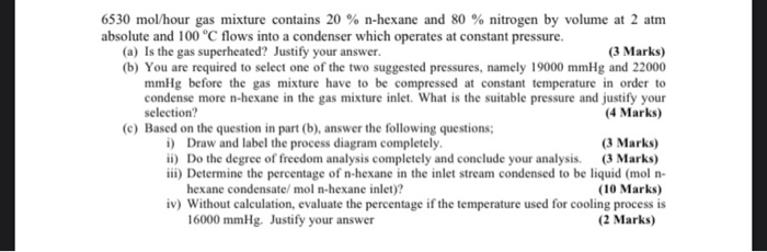 Solved 6530 mol/hour gas mixture contains 20 % n-hexane and | Chegg.com