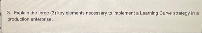 Solved 3. Explain the three (3) key elements necessary to | Chegg.com