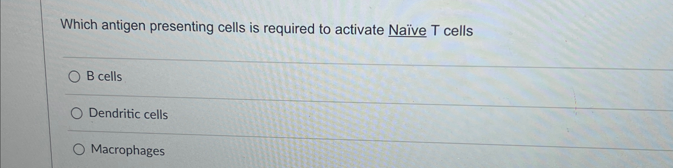 Solved Which antigen presenting cells is required to | Chegg.com