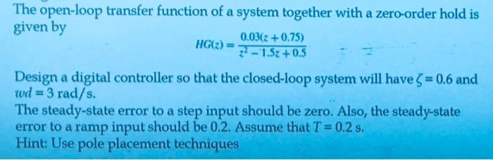 Solved The Open Loop Transfer Function Of A System Together