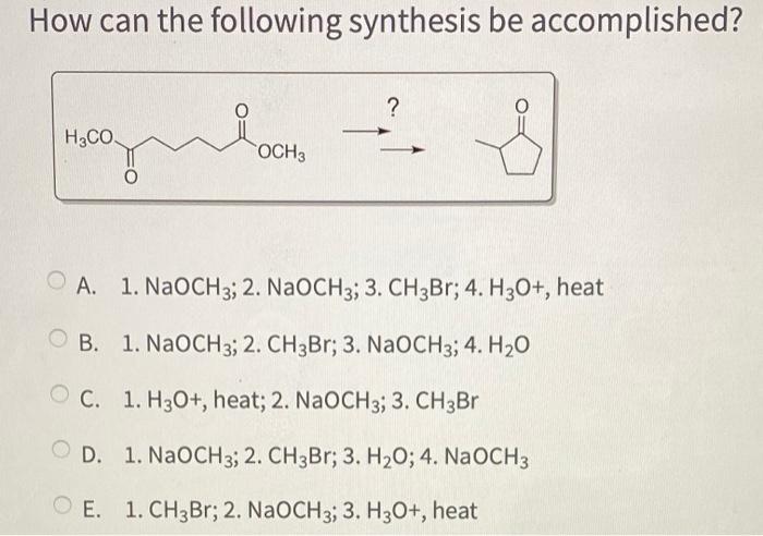 Solved How can the following synthesis be accomplished? A. | Chegg.com