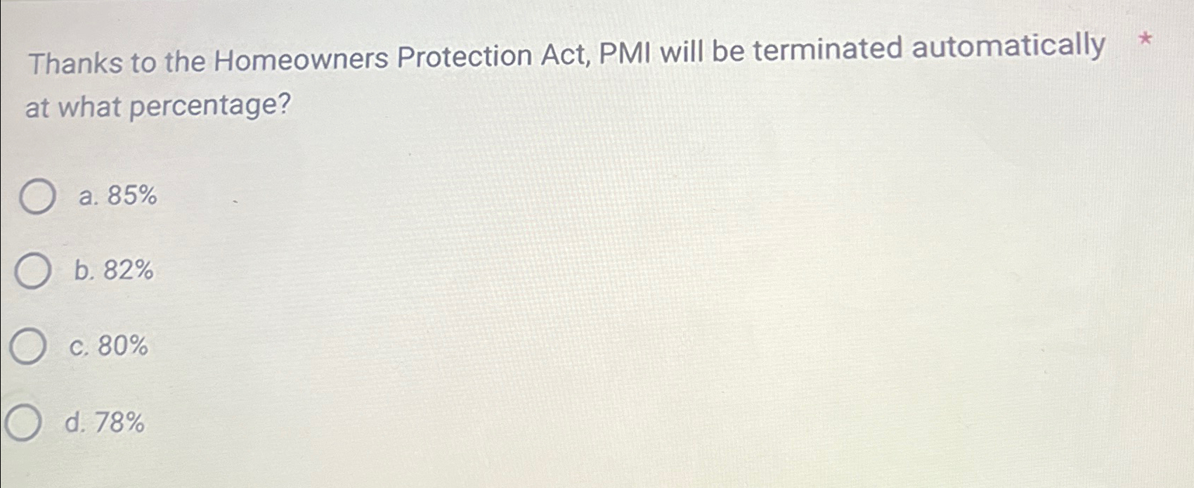 Solved Thanks to the Homeowners Protection Act, PMI will be | Chegg.com