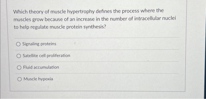 Solved Which theory of muscle hypertrophy defines the | Chegg.com