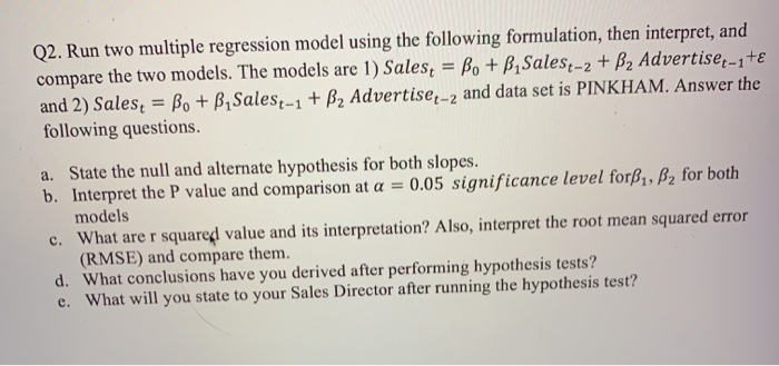 Solved Q2. Run two multiple regression model using the | Chegg.com