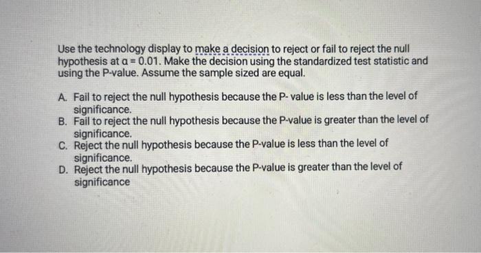 Solved Use the technology display to make a decision to | Chegg.com