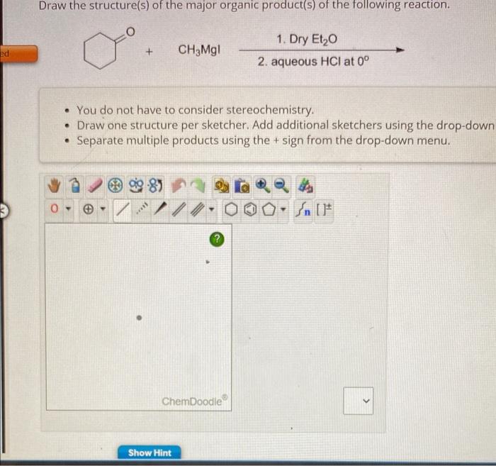 Solved +CH3Mgl 2. aqueous HCl at 0∘1. Dry Et2O - You do not | Chegg.com