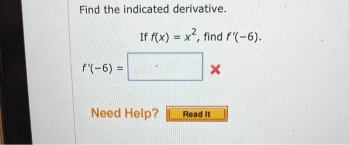 Solved Find the indicated derivative. If f(x)=x2, find f | Chegg.com