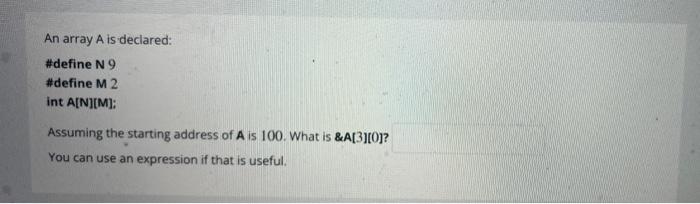 Solved An array A is declaredint A[3]Assuming the starting | Chegg.com
