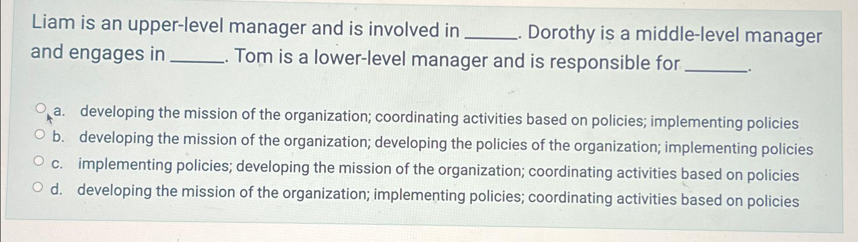 Solved Liam is an upper-level manager and is involved in | Chegg.com