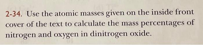 2-34. Use the atomic masses given on the inside front | Chegg.com
