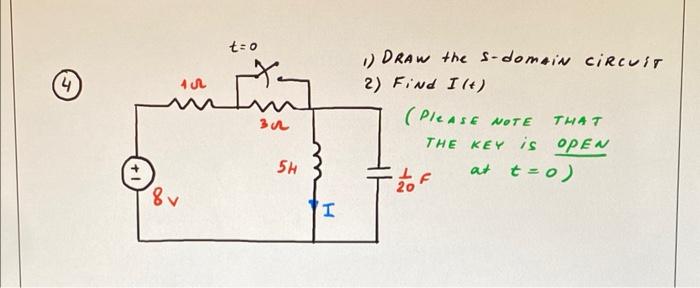 Solved (4) the S-domain ciRcuit vd I(t) Please note that THE | Chegg.com
