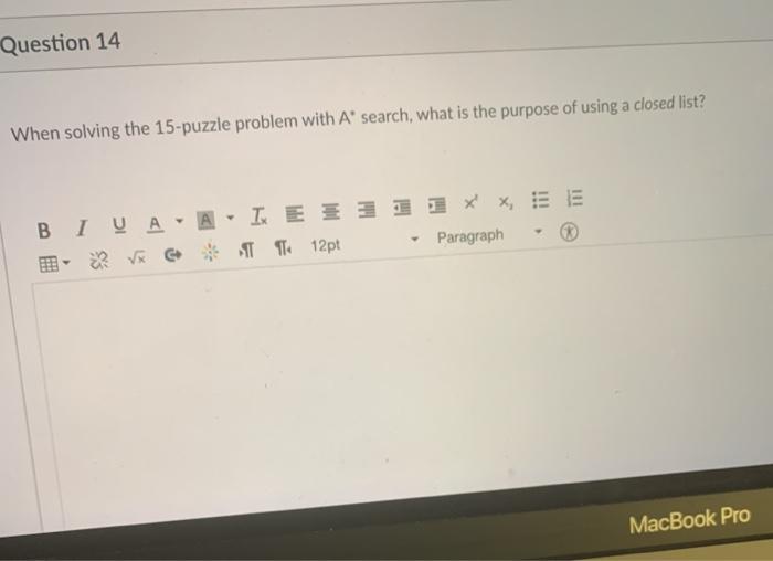 Solved Question 14 When solving the 15-puzzle problem with | Chegg.com