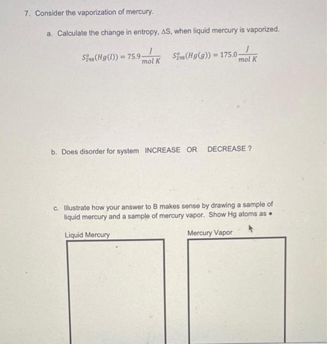 Solved 7. Consider the vaporization of mercury. a. Calculate | Chegg.com
