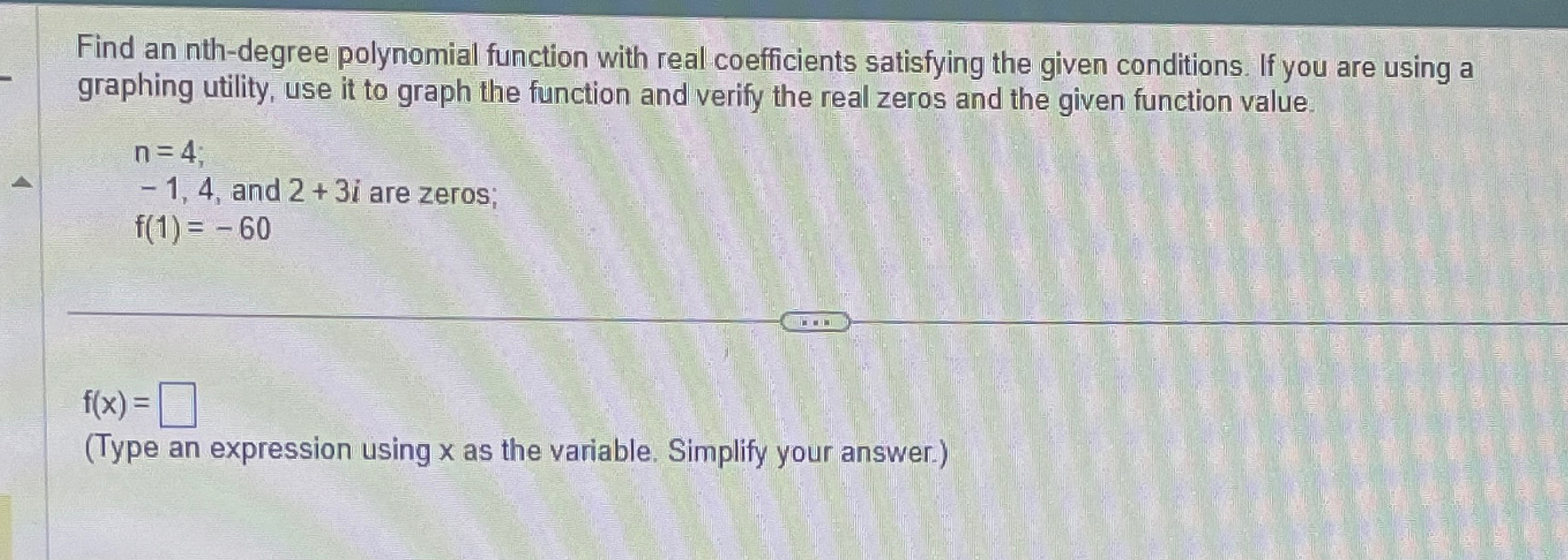 Solved Find an nth-degree polynomial function with real | Chegg.com
