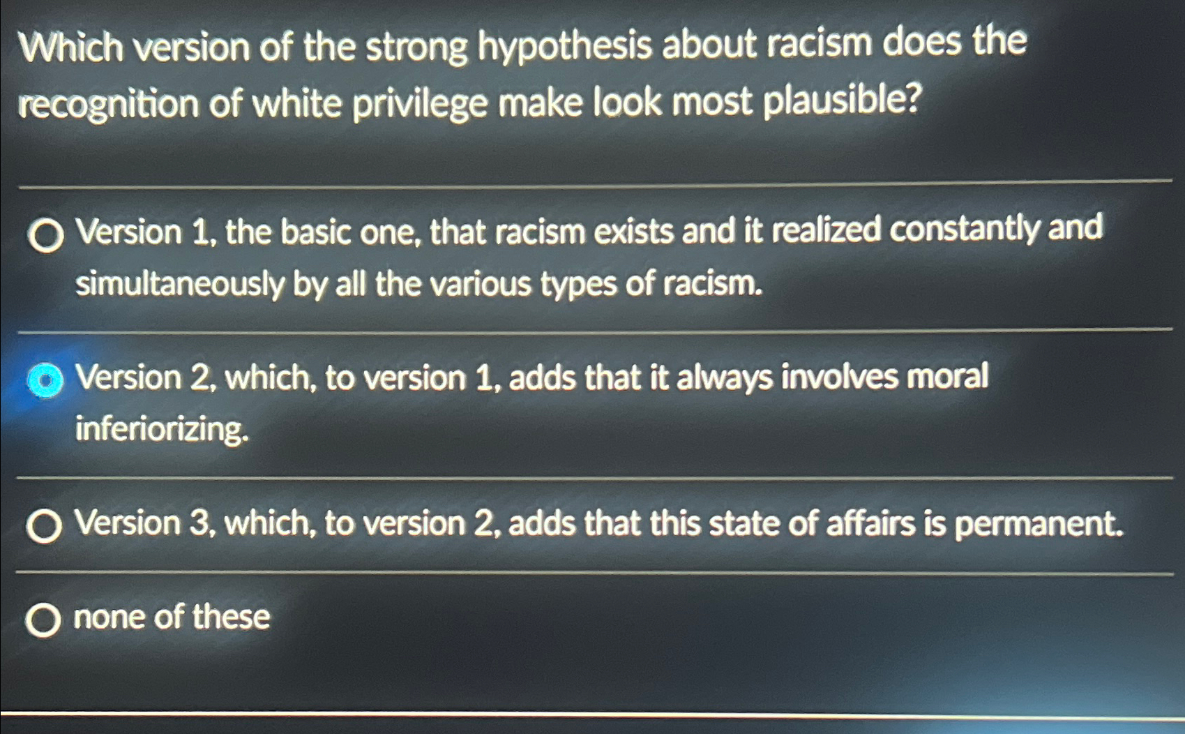 Solved Which version of the strong hypothesis about racism | Chegg.com