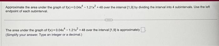 Solved Approximate the area under the graph of | Chegg.com