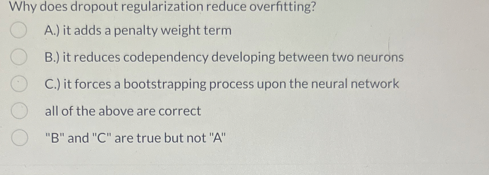 Solved Why does dropout regularization reduce | Chegg.com