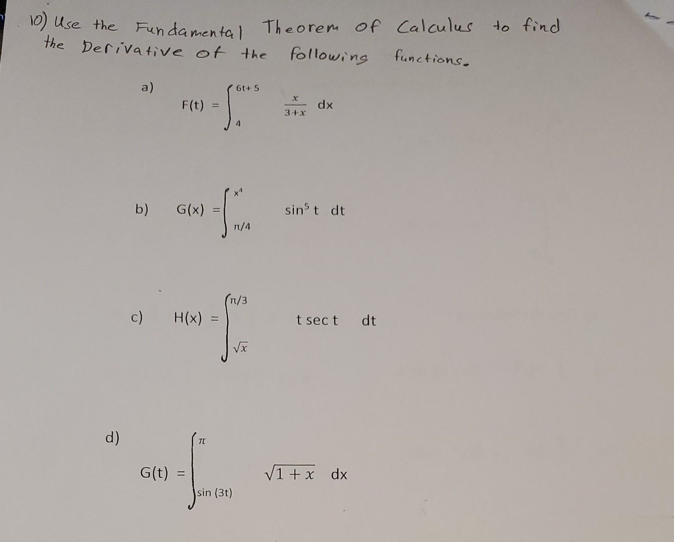Solved 10) Use the Fundamental Theorem of Calculus to find | Chegg.com