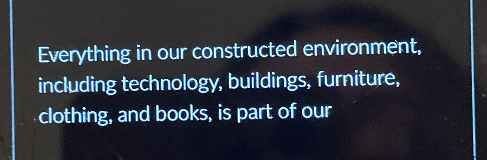 Solved Everything in our constructed environment, including | Chegg.com