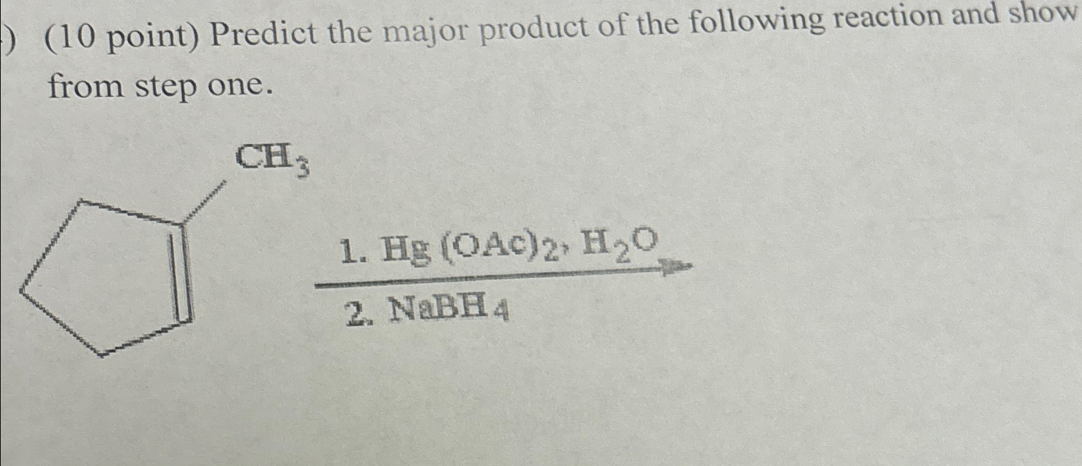 Solved (10 ﻿point) ﻿Predict the major product of the | Chegg.com