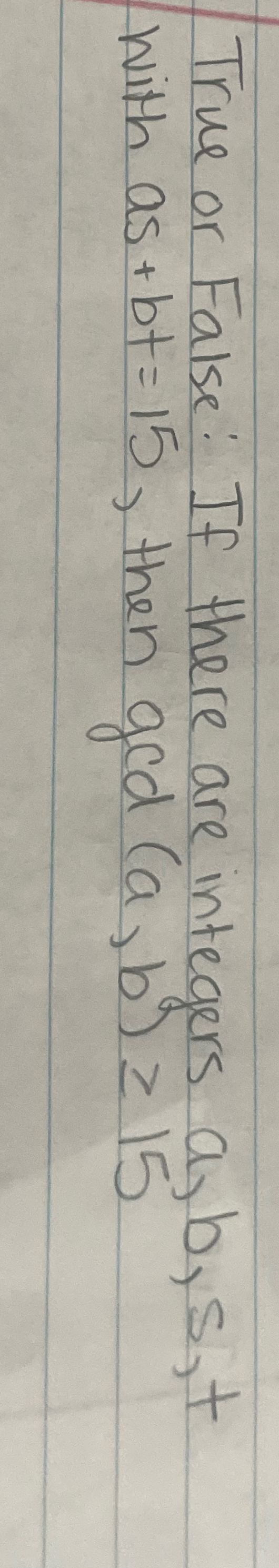 Solved True or False: If there are integers a,b,s,t ﻿with | Chegg.com
