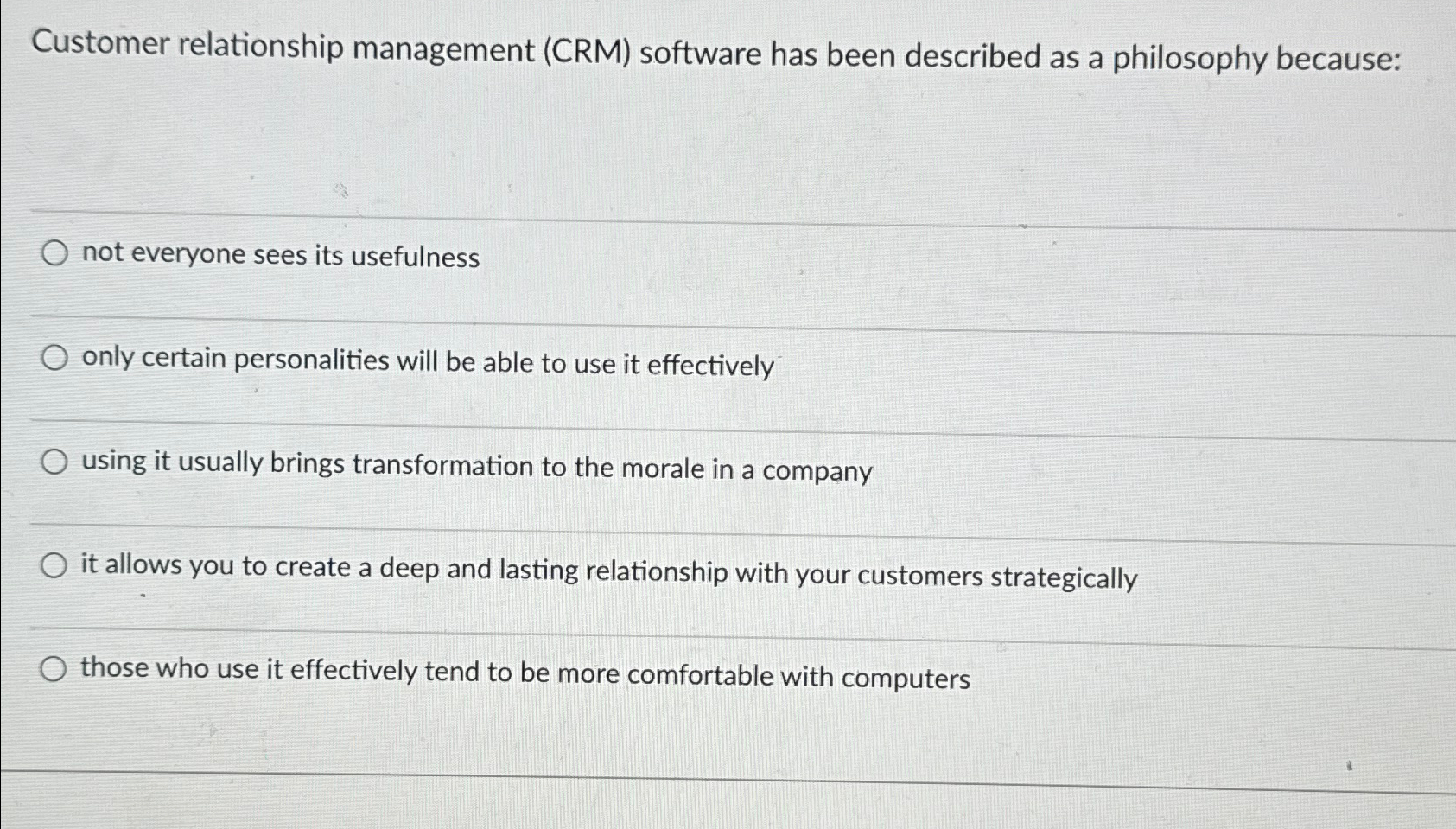 Solved Customer relationship management (CRM) ﻿software has | Chegg.com