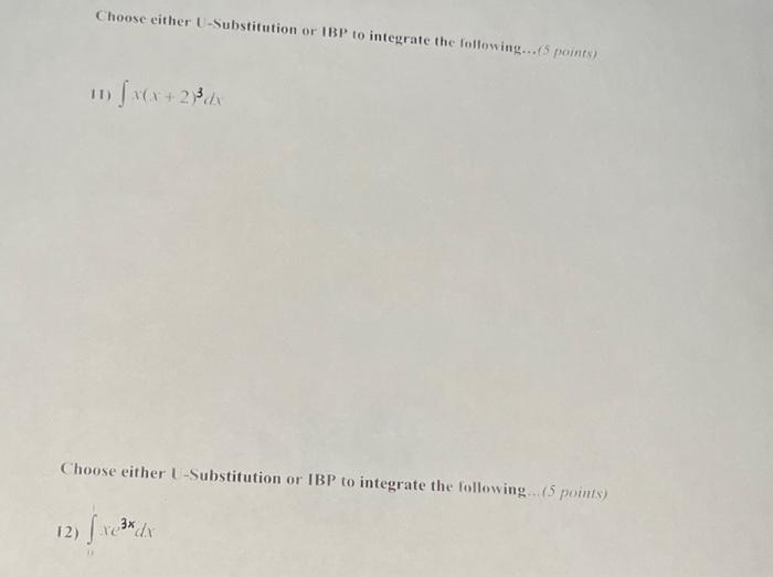 Solved Choose either (-Substitution or IBP to integrate the | Chegg.com