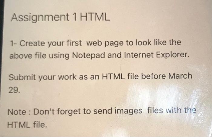 Solved Assignment 1 HTML 1- Create your first web page to | Chegg.com
