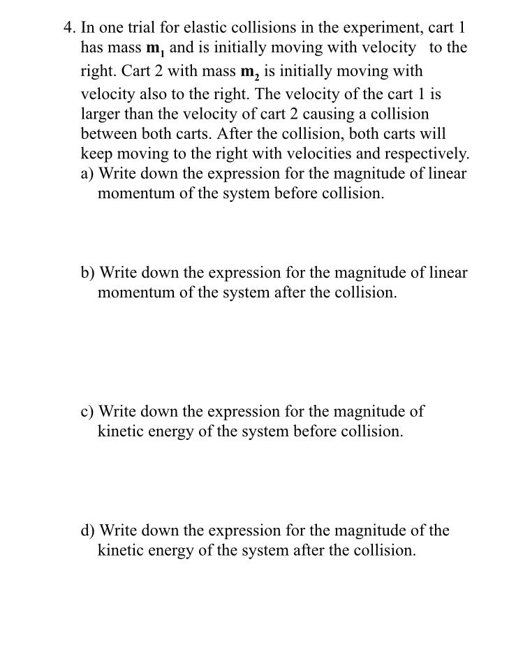 Solved In one trial for elastic collisions in the | Chegg.com