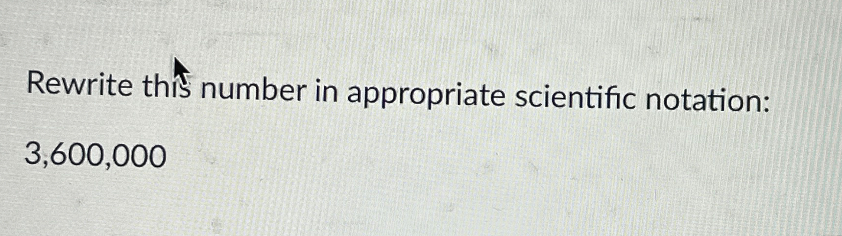 Solved Rewrite the number in appropriate scientific | Chegg.com