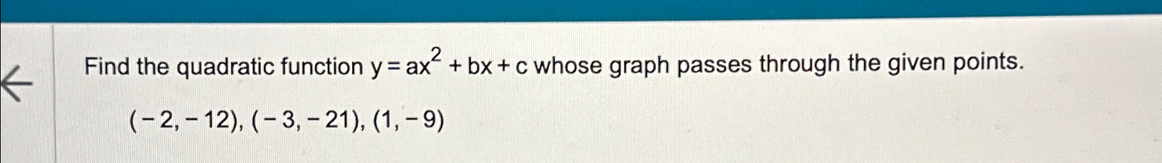 Solved Find the quadratic function y=ax2+bx+c ﻿whose graph | Chegg.com