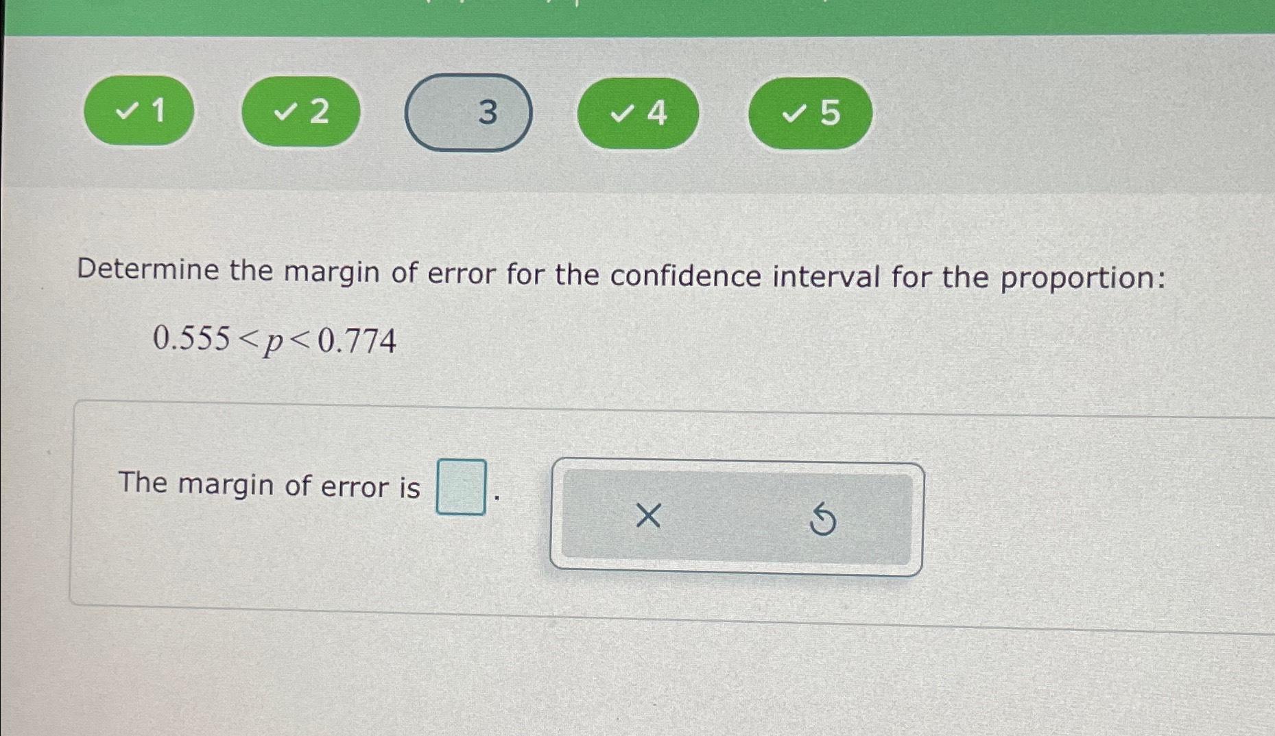 Solved 1234Determine the margin of error for the confidence | Chegg.com