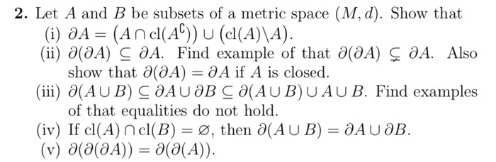 Solved 1 Let A And B Be Subsets Of A Metric Space M D