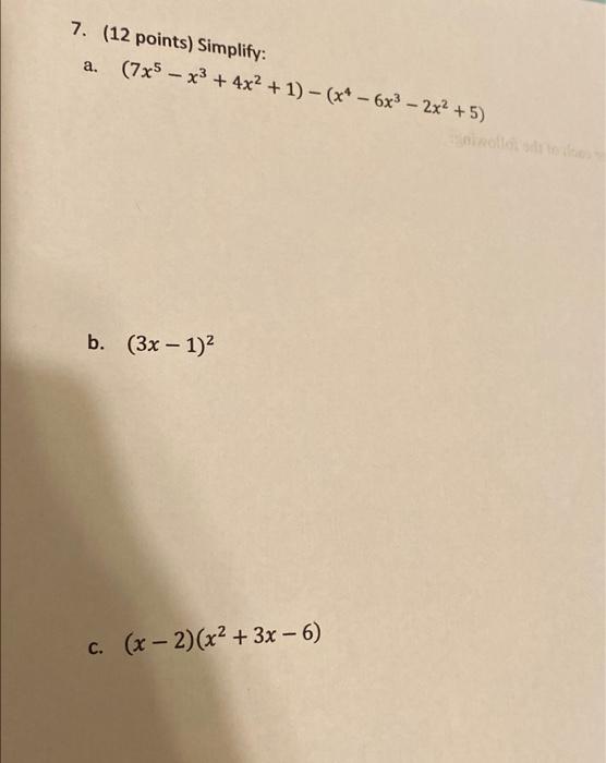 Solved 7. (12 points) Simplify: (7x5 - x3 + 4x2 + 1) - (x* - | Chegg.com