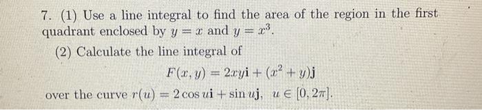 Solved 7. (1) Use a line integral to find the area of the | Chegg.com