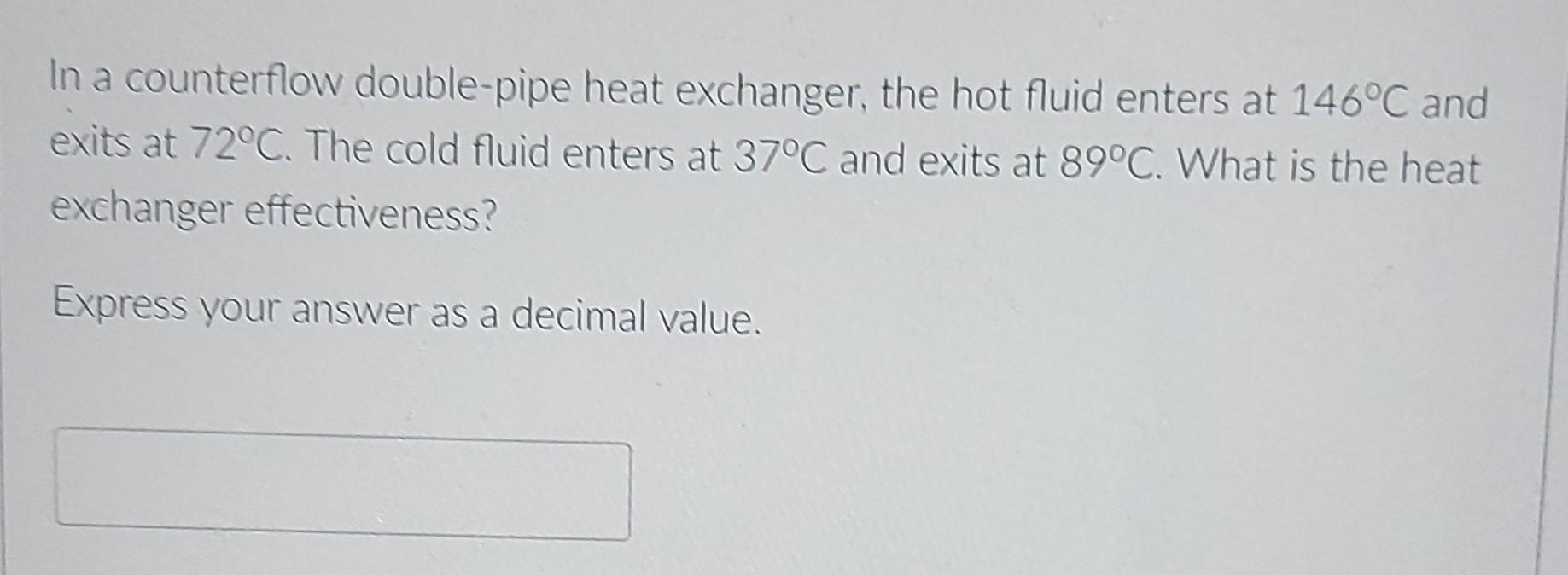 Solved In a counterflow double-pipe heat exchanger, the hot | Chegg.com