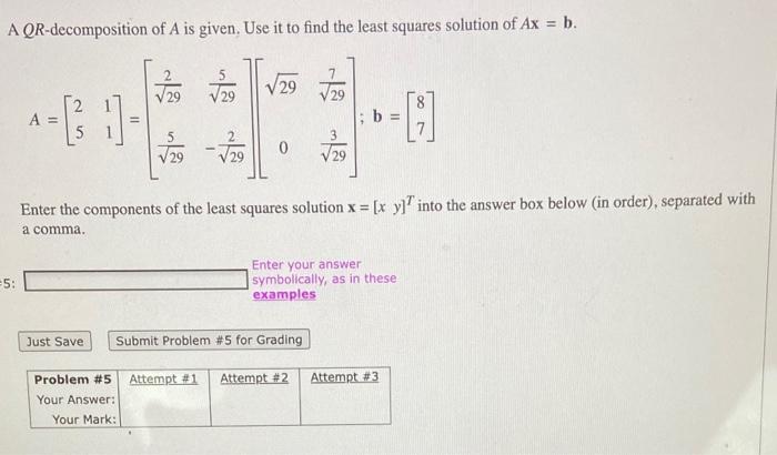 Solved A QR-decomposition of A is given. Use it to find the | Chegg.com