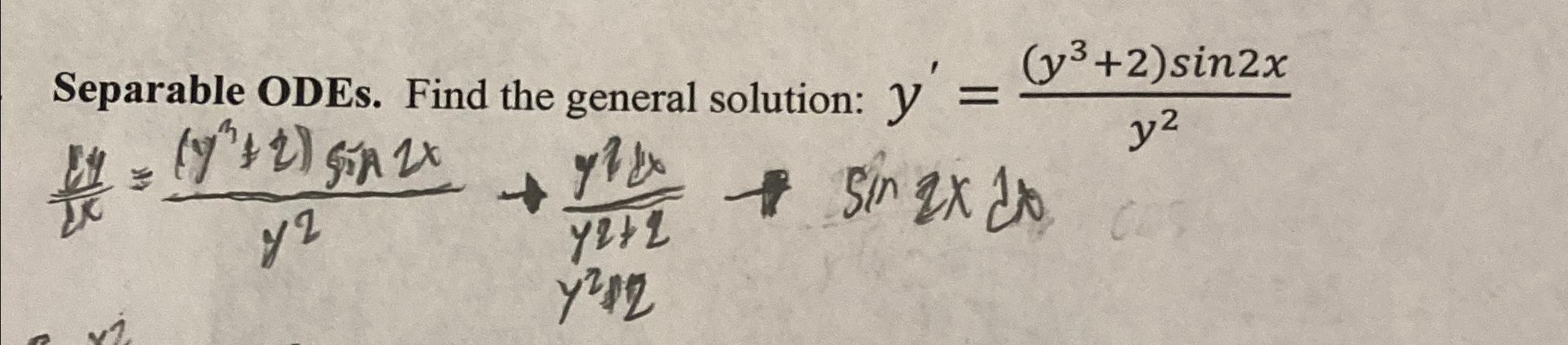 Solved Separable ODEs. Find the general solution: | Chegg.com