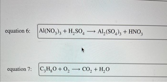 Solved equation 6: Al(NO3)3+H2SO4→Al2(SO4)3+HNO3 equation 7: | Chegg.com