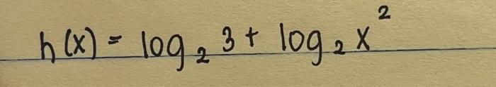 Solved g(x)=log(3x)2F(x)=log3x2+4h(x)=log23+log2x | Chegg.com