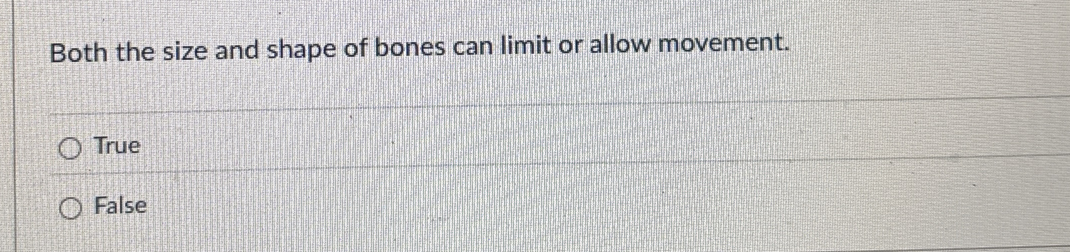 Both the size and shape of bones can limit or allow | Chegg.com