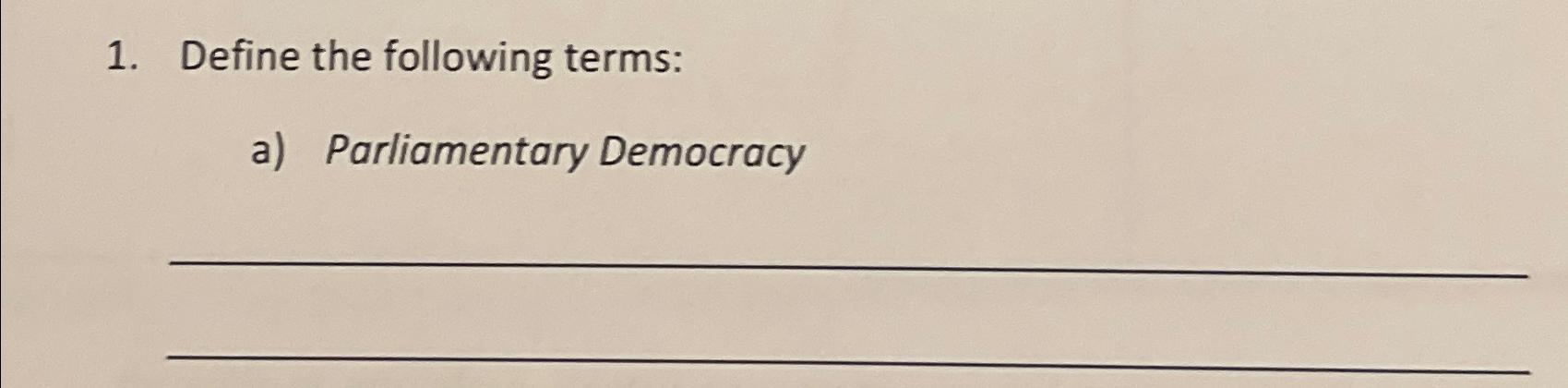 Solved Define the following terms:a) ﻿Parliamentary | Chegg.com